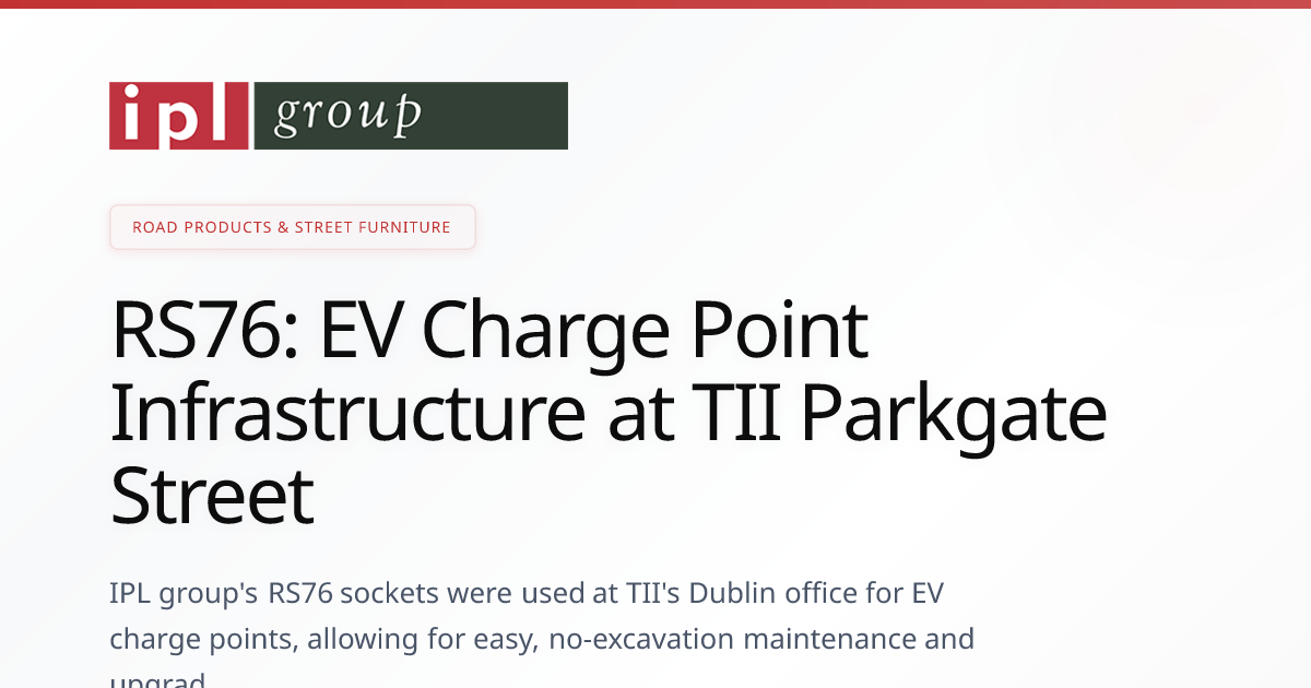 RS76: EV Charge Point Infrastructure at TII Parkgate Street | Case Studies | IPL group