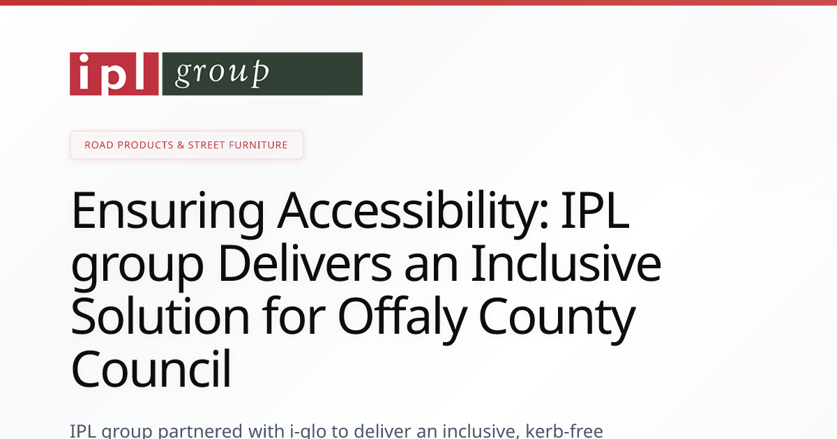 Ensuring Accessibility: IPL group Delivers an Inclusive Solution for ...