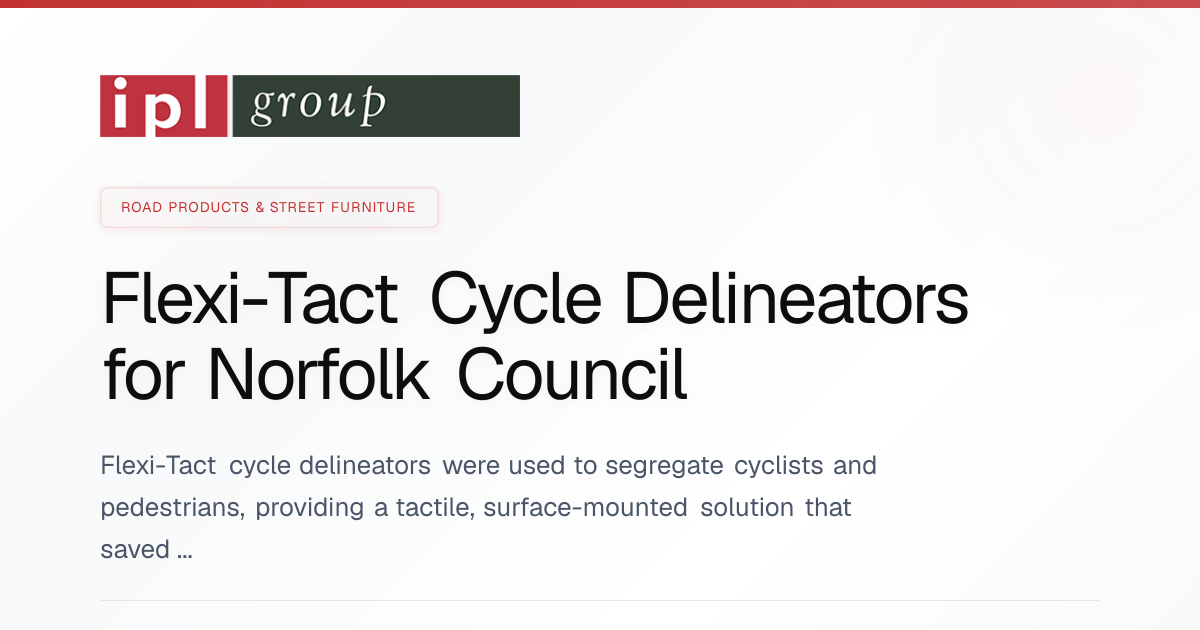 Flexi-Tact Cycle Delineators for Norfolk Council | Case Studies | IPL group