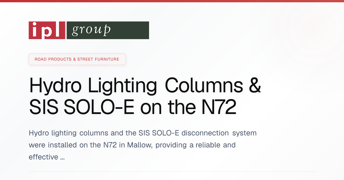 Hydro Lighting Columns & SIS SOLO-E on the N72 | Case Studies | IPL group