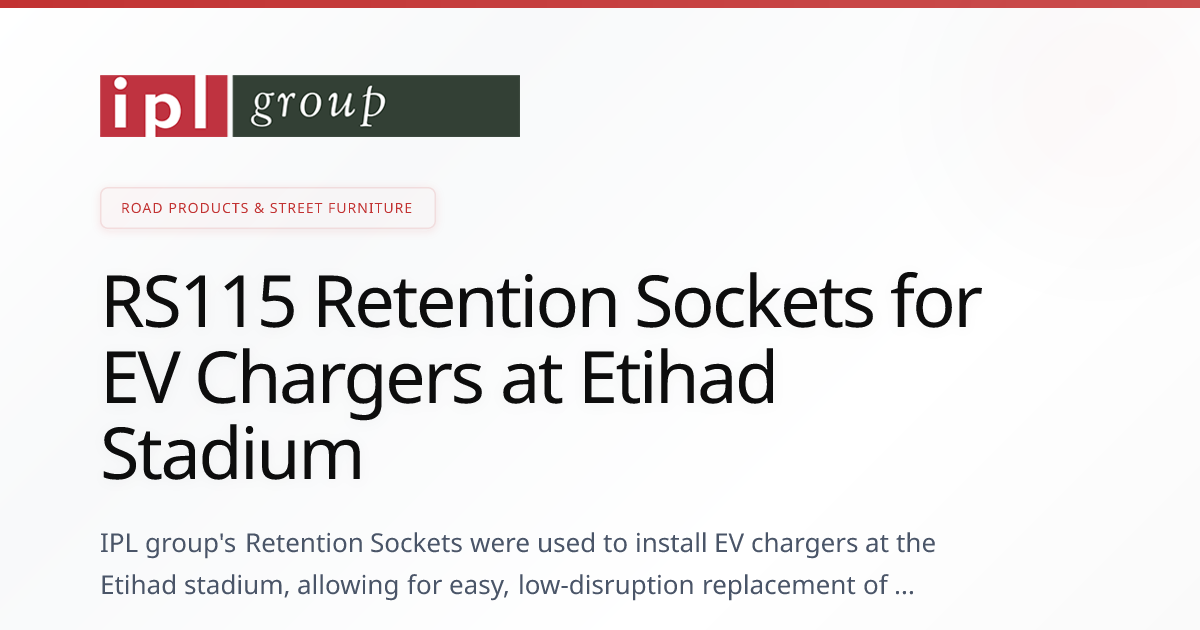 RS115 Retention Sockets for EV Chargers at Etihad Stadium | Case ...