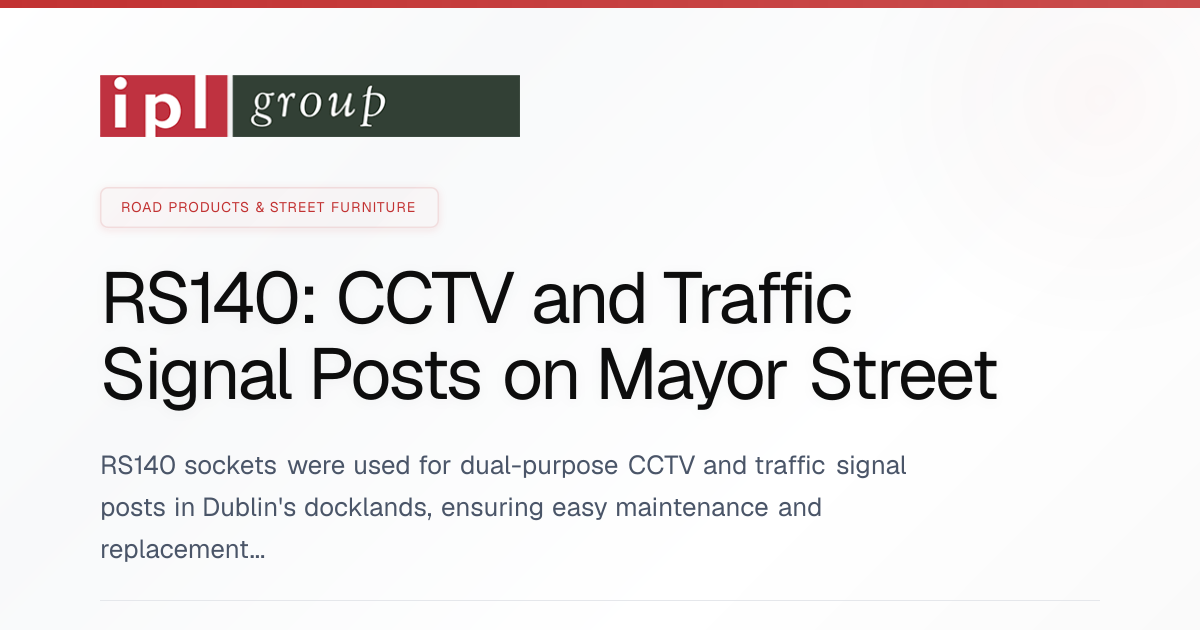 RS140: CCTV and Traffic Signal Posts on Mayor Street | Case Studies ...