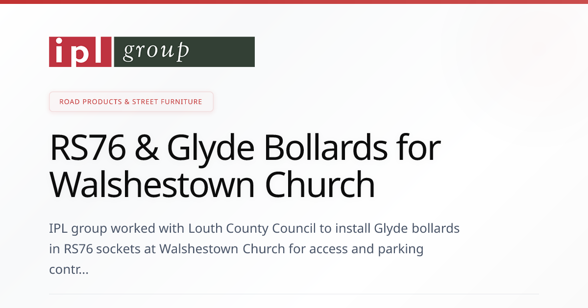 RS76 & Glyde Bollards for Walshestown Church | Case Studies | IPL group
